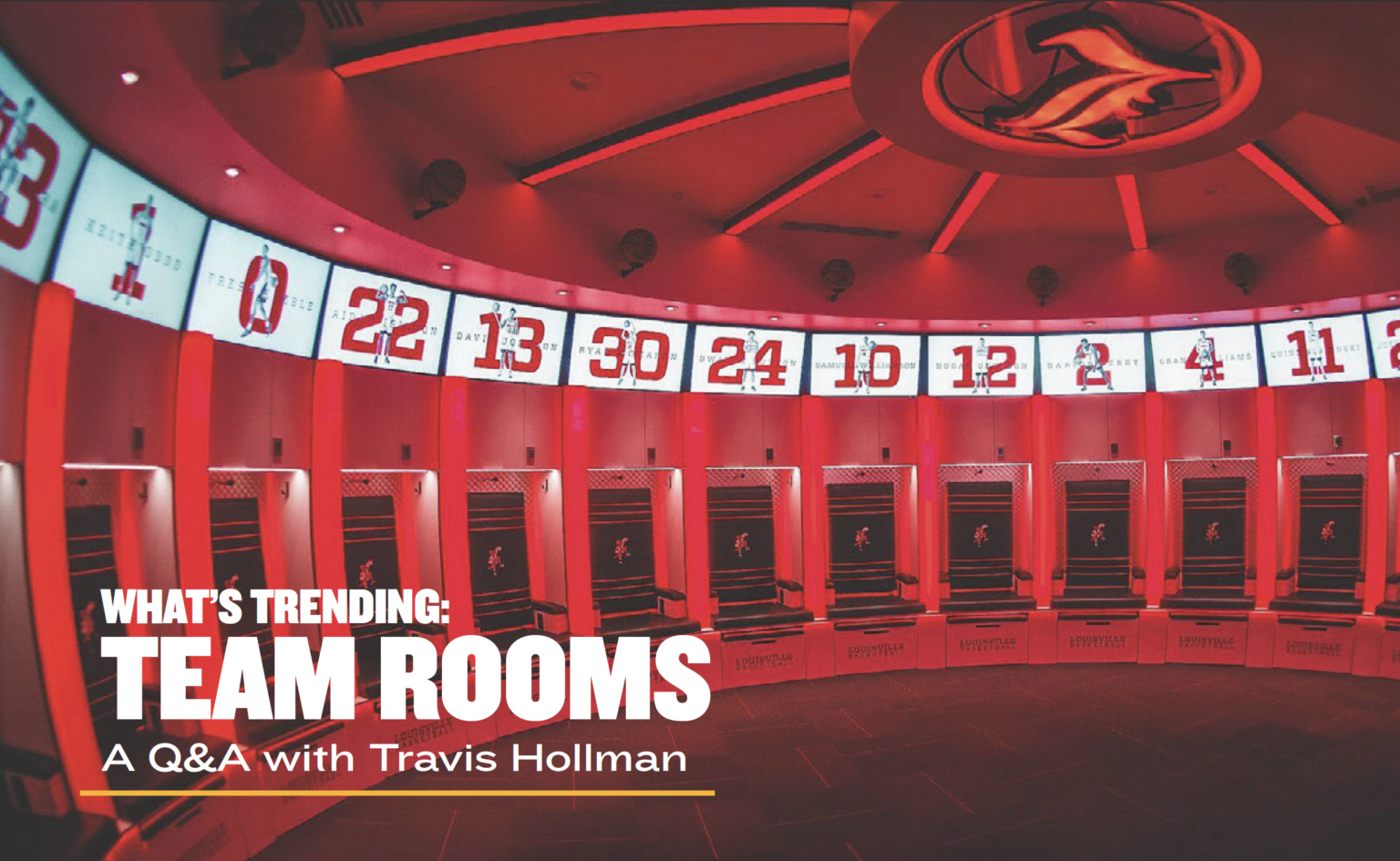 WHAT’S TRENDING: TEAM ROOMS An Exclusive Q&A with Travis Hollman